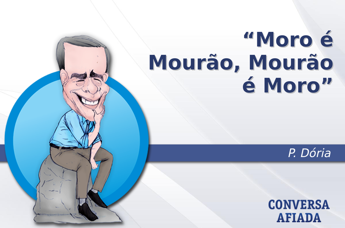 Moro é Mourão, Mourão é Moro — Conversa Afiada